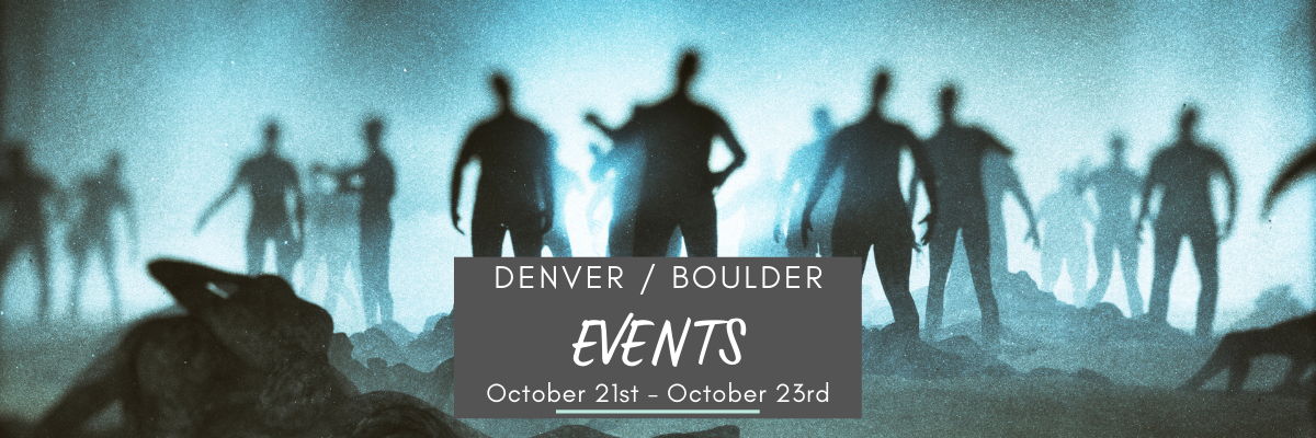 Fun Things To Do In The Denver Boulder Area October 21st – 23rd