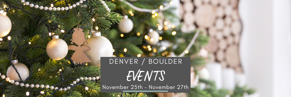 Fun Things To Do In The Denver Boulder Area November 25th – 27th