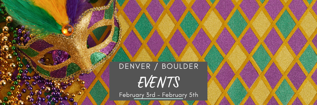 Fun Things To Do In The Denver Boulder Area February 3rd – February 5th