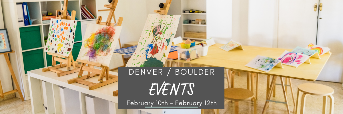 Fun Things To Do In The Denver Boulder Area February 10th – February 12th